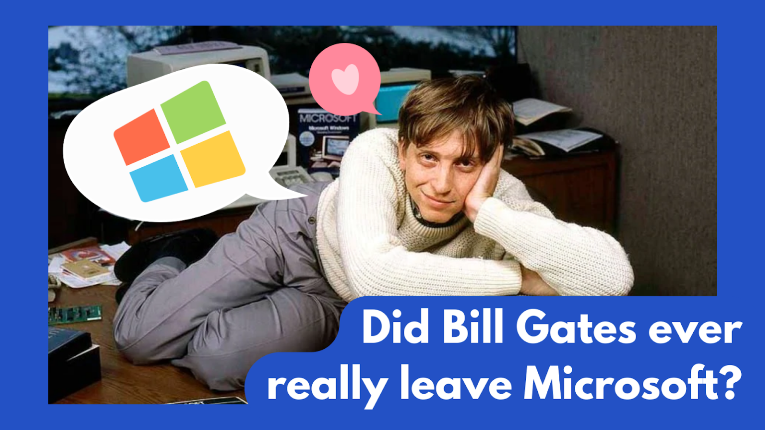 Did Bill Gates ever really leave Microsoft? – Valley Letter